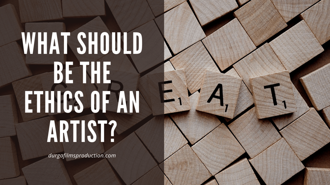 What should be the ethics of an artist? - DFP - Blog