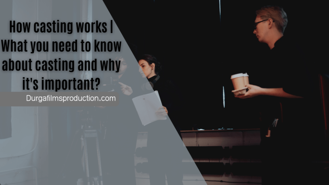 How casting works | What you need to know about casting and why it's ...