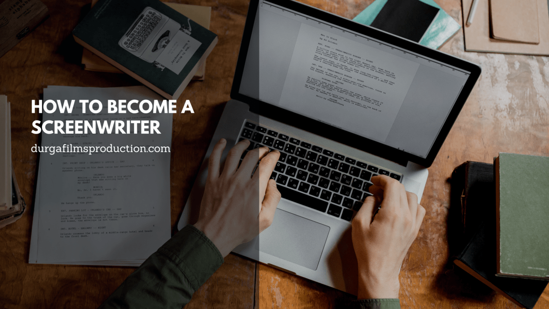 How to Become a Screenwriter - DFP - Blog