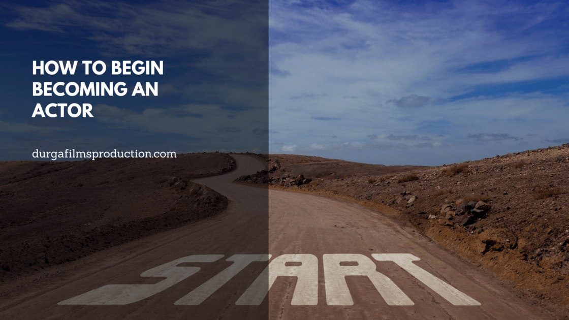How to Begin Becoming an Actor - DFP - Blog